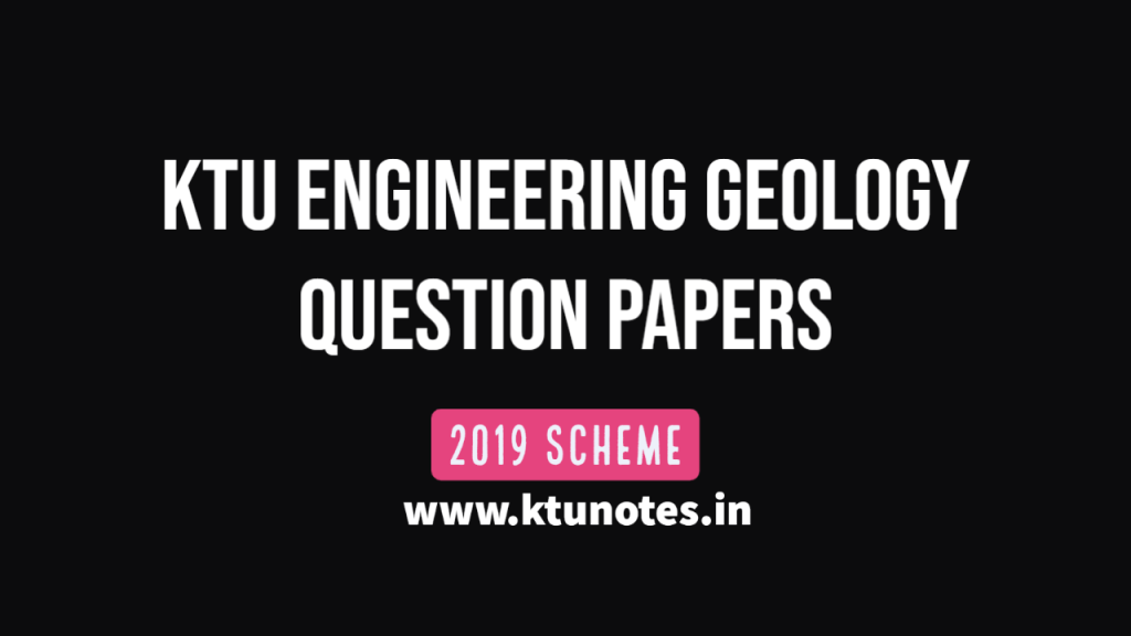 KTU Engineering Geology Question Papers