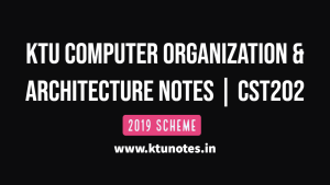 KTU Computer Organization & Architecture Notes | CST202