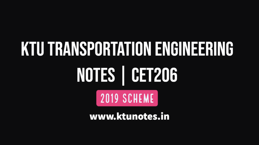 KTU Transportation Engineering Notes | CET206