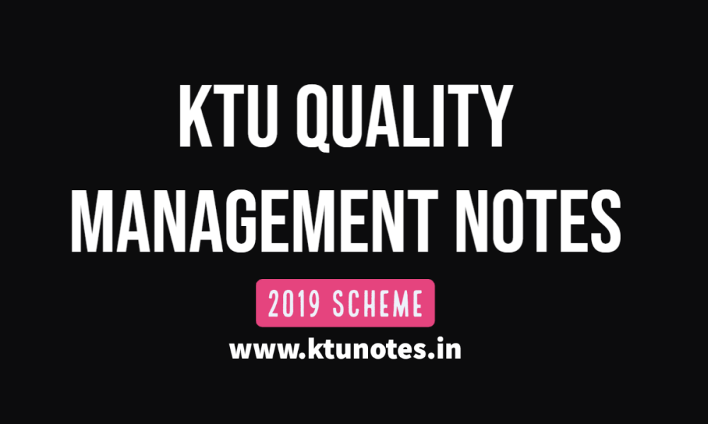 KTU Quality Management Notes | MET414