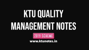 KTU Quality Management Notes | MET414