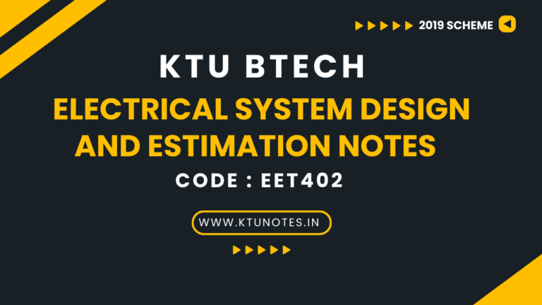 KTU ELECTRICAL SYSTEM DESIGN AND ESTIMATION NOTES | EET402