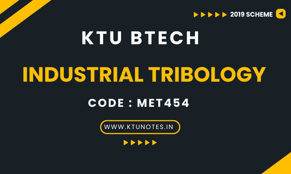 KTU INDUSTRIAL TRIBOLOGY NOTES | MET454