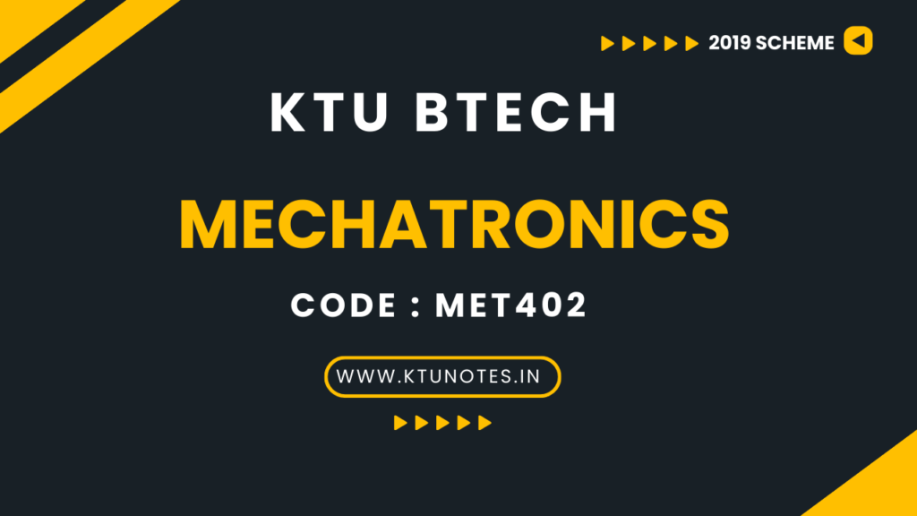 KTU MECHATRONICS NOTES | MET402