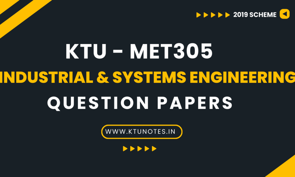 KTU Industrial & Systems Engineering Question papers | MET305