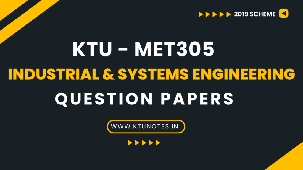 KTU Industrial & Systems Engineering Question papers | MET305