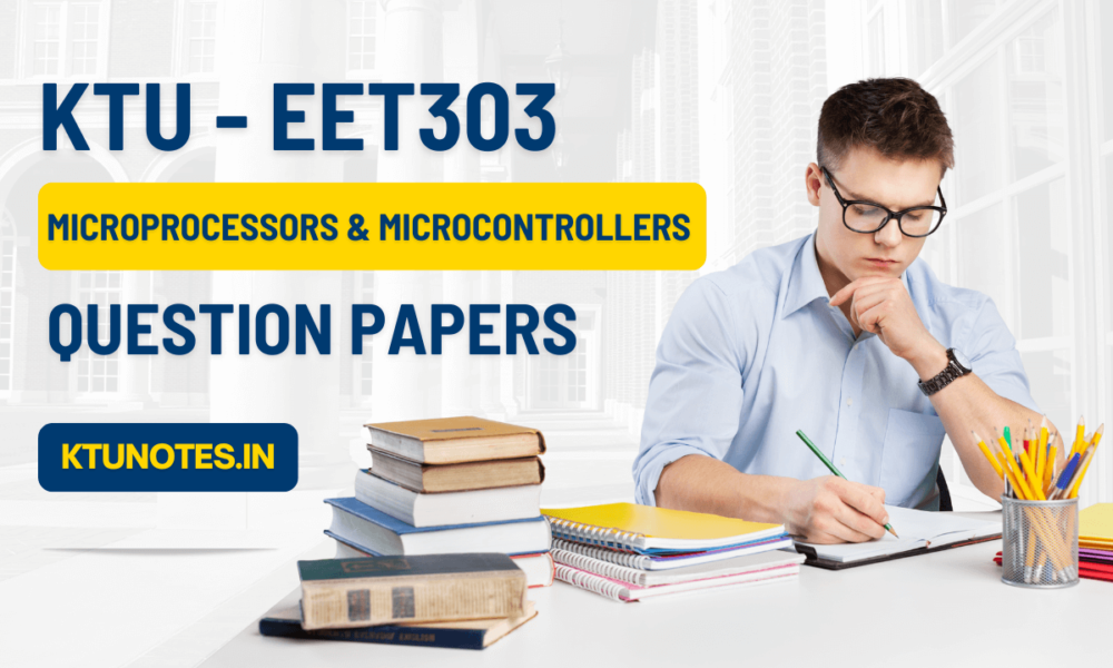 KTU Microprocessors & Microcontrollers Question Papers | EET303