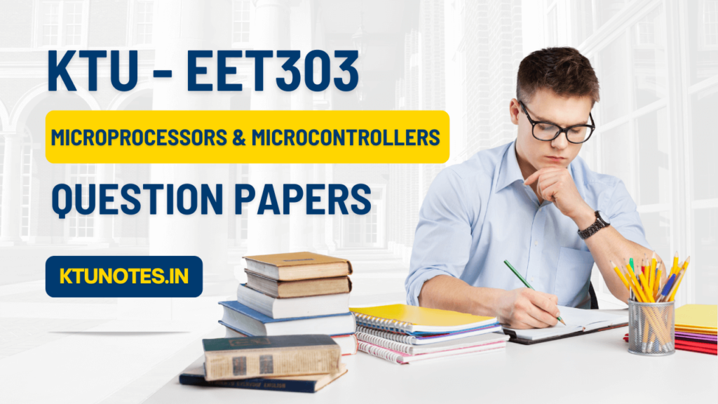 KTU Microprocessors & Microcontrollers Question Papers | EET303