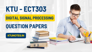 KTU Digital Signal Processing Question Papers | ECT303