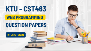 KTU Web Programming Question Papers | CST463