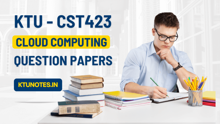 KTU Cloud Computing Question Papers | CST423